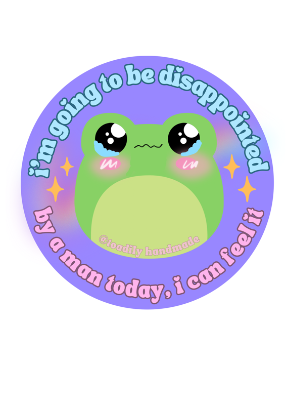 I Can Feel It Waterproof Sticker | Toadily Handmade