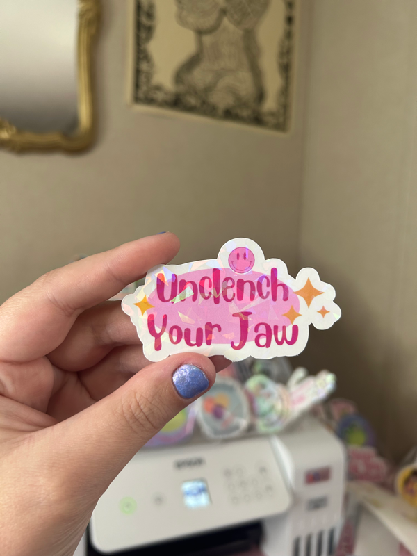 Unclench Your Jaw Sticker | Toadily Handmade